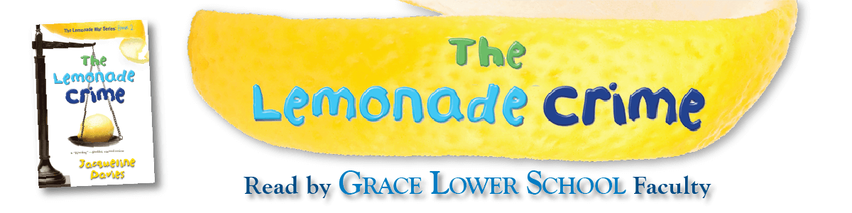 One School, One Book Project - The Lemonade Crimes - Grace School
